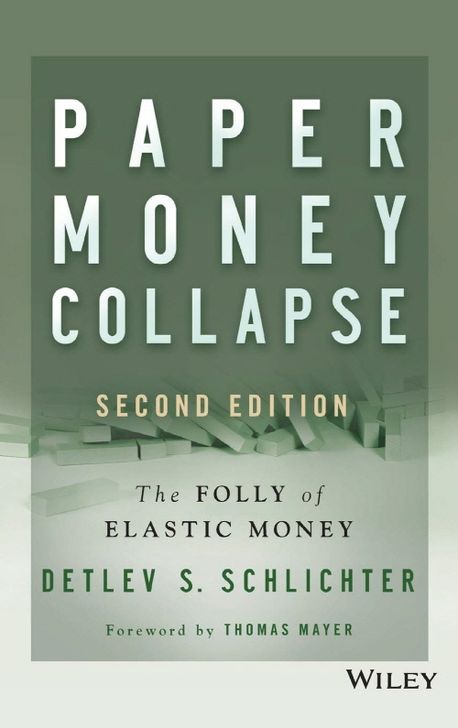 Paper Money Collapse | Schlichter, Detlev S. - 교보문고