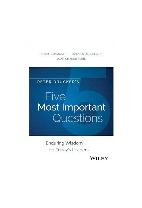 Peter Drucker's Five Most Important Questions | Drucker, Peter F - 교보문고