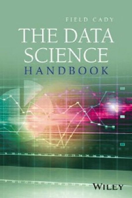 The Data Science Handbook | Cady, Field - 교보문고