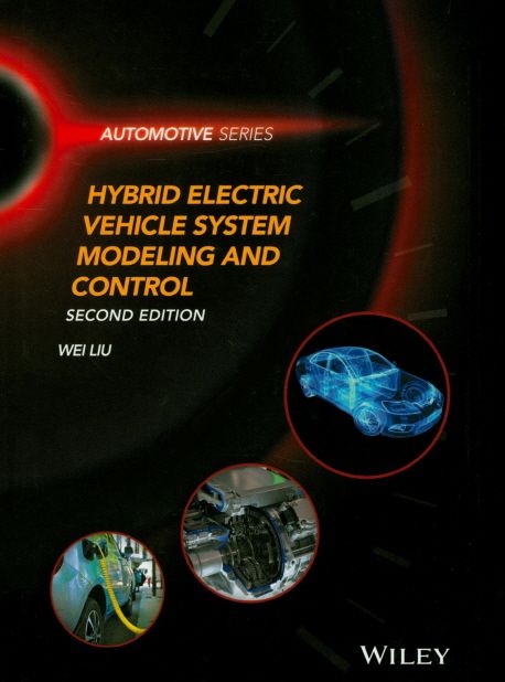 Hybrid Electric Vehicle System Modeling and Control | Wei Liu - 교보문고