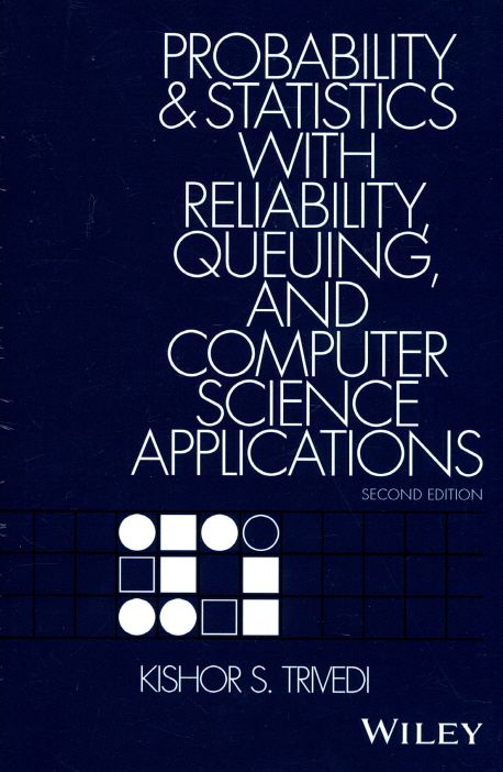 Probability and Statistics with Reliability, Queuing, and Computer Science Applications | Kishor ...