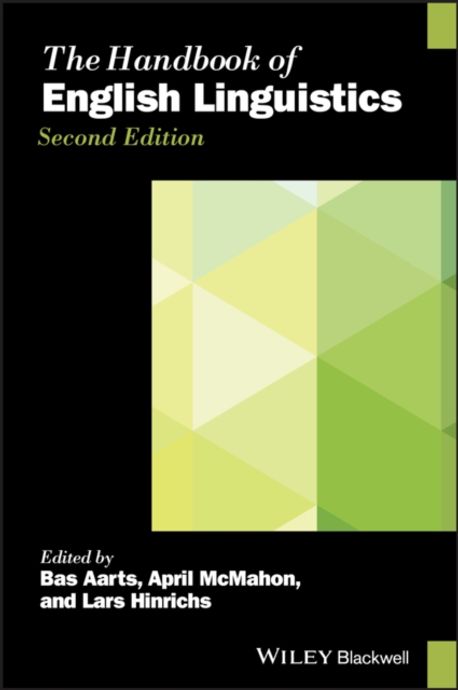 The Handbook of English Linguistics | Aarts, Bas - 교보문고