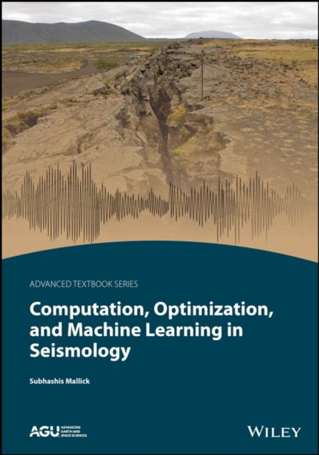 Computation, Optimization, and Machine Learning in Seismology | Mallick ...