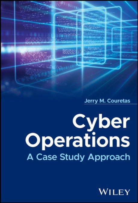 Cyber Operations | Jerry M. (United States Office of the Secretary of ...