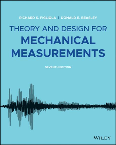 Theory and Design for Mechanical Measurements | Figliola, Richard S. - 교보문고
