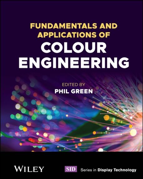 Fundamentals and Applications of Colour Engineering | Green, Phil - 교보문고