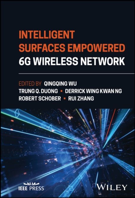 Intelligent Surfaces Empowered 6g Wireless Network | Wu, Qingqing - 교보문고