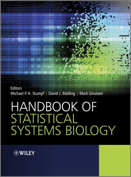 Handbook of Statistical Systems Biology | Stumpf, Michael - 교보문고