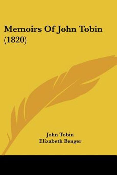 Memoirs Of John Tobin (1820) | Tobin, John - 교보문고