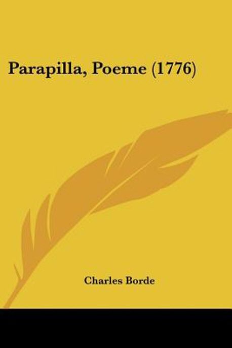 Parapilla, Poeme (1776) | Borde, Charles - 교보문고
