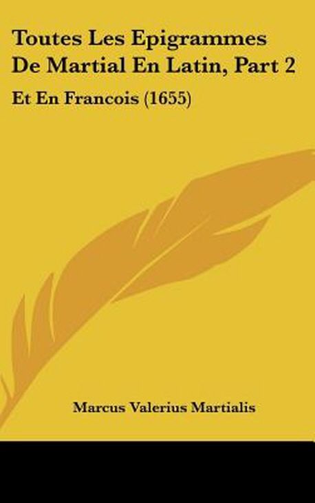 Toutes Les Epigrammes de Martial En Latin, Part 2 | Martialis, Marcus ...