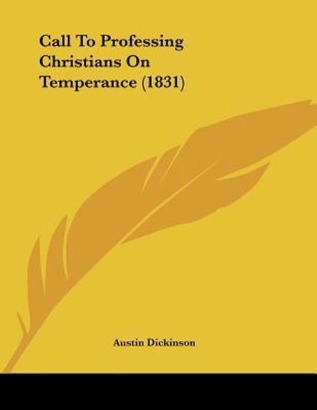 Call To Professing Christians On Temperance (1831) | Dickinson, Austin ...