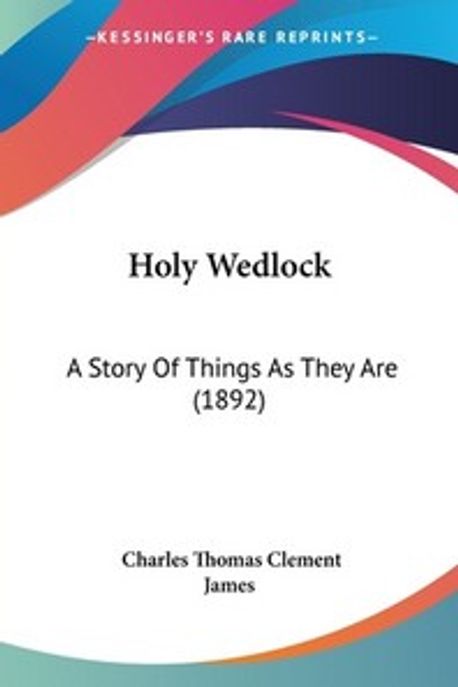 Holy Wedlock | James, Charles Thomas Clement - 교보문고