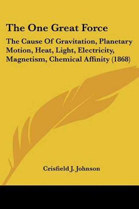The One Great Force | Johnson, Crisfield - 교보문고