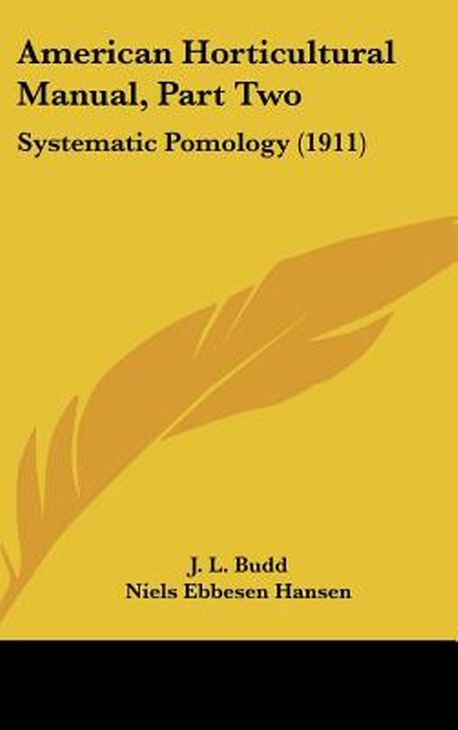 American Horticultural Manual, Part Two | Budd, J. L. - 교보문고