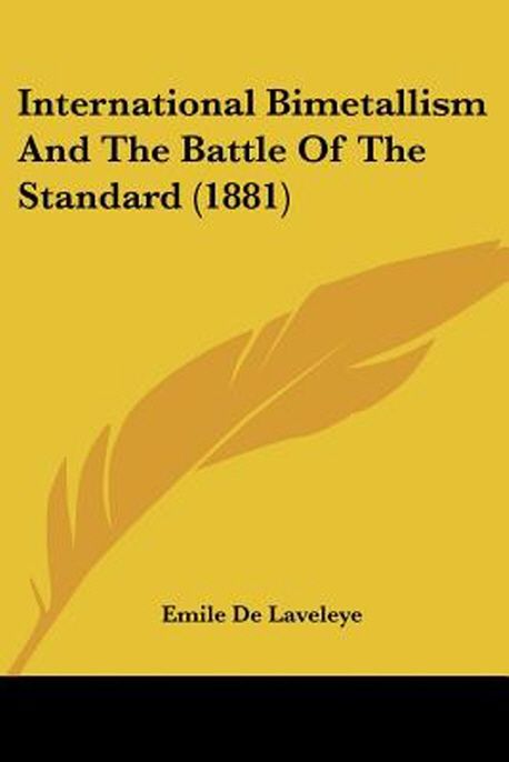 International Bimetallism And The Battle Of The Standard (1881) | De ...