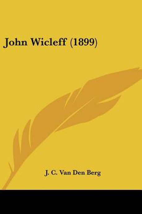 John Wicleff (1899) | Van Den Berg, J. C. - 교보문고