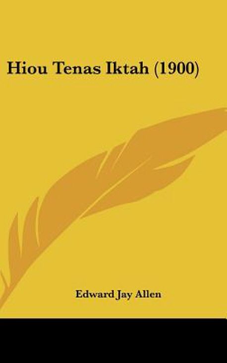 Hiou Tenas Iktah (1900) | Allen, Edward Jay - 교보문고