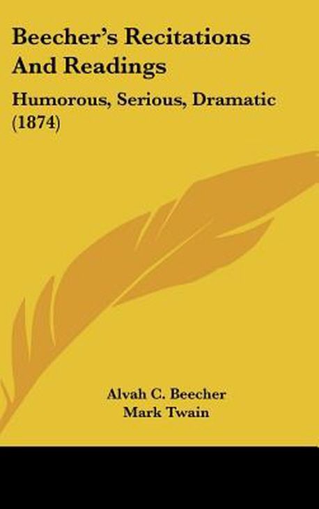 Beecher's Recitations And Readings | Beecher, Alvah C. - 교보문고