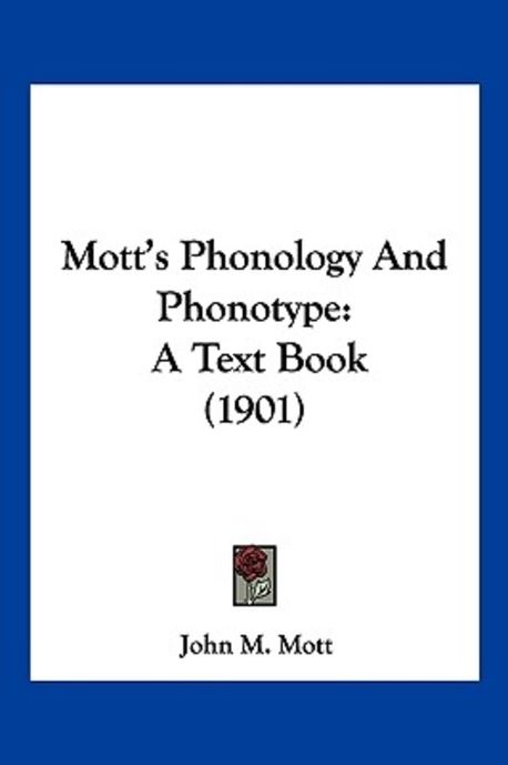 Mott's Phonology And Phonotype | Mott, John M. - 교보문고