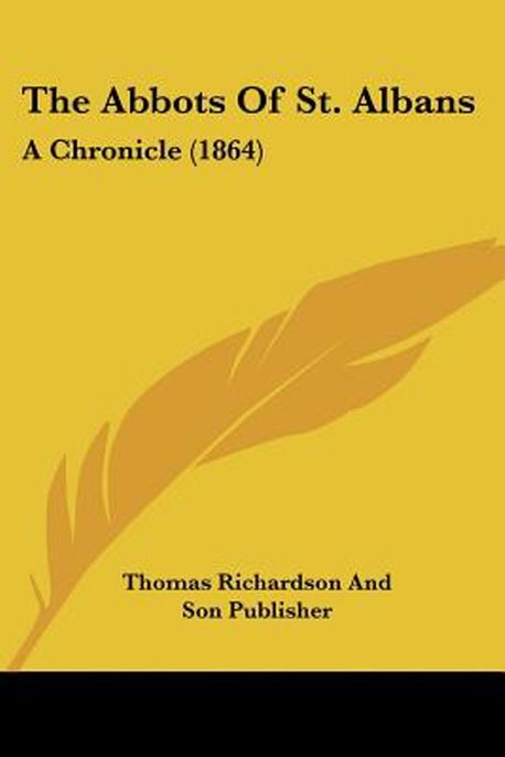 The Abbots Of St. Albans | Thomas Richardson and Son Publisher - 교보문고
