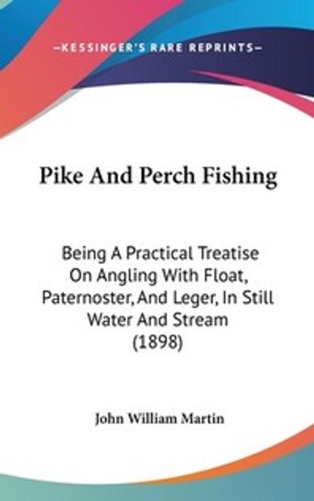 Pike And Perch Fishing | Martin, John William - 교보문고