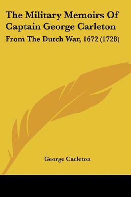 The Military Memoirs Of Captain George Carleton | Carleton, George - 교보문고