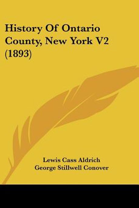 History Of Ontario County, New York V2 (1893) | Aldrich, Lewis Cass - 교보문고