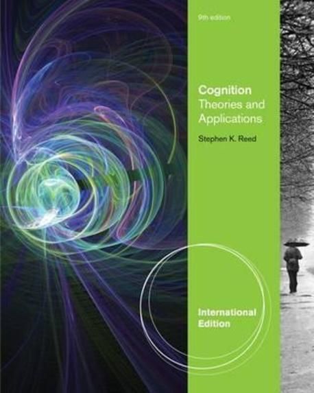Cognition: Theories and Applications | Stephen K. Reed - 교보문고