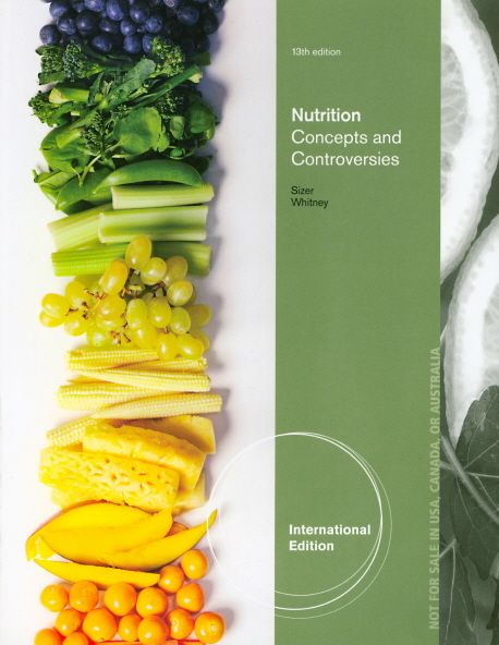 Nutrition, Concepts and Controversies | Sizer Whitney - 교보문고