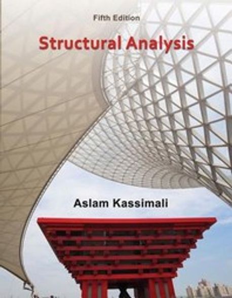 STRUCTURAL ANALYSIS (FOURTH EDITION) | ASLAM KASSIMALI - 교보문고