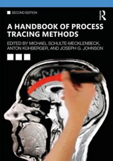 A Handbook of Process Tracing Methods | Schulte-Mecklenbeck, Michael - 교보문고