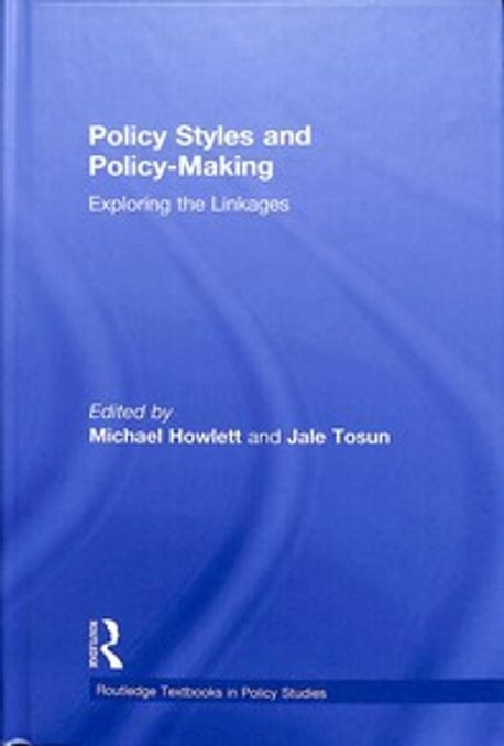 Policy Styles and Policy-Making | Howlett, Michael - 교보문고