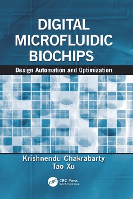 Digital Microfluidic Biochips | Chakrabarty, Krishnendu - 교보문고