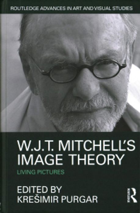 W.J.T. Mitchell's Image Theory | Purgar, Kresimir - 교보문고