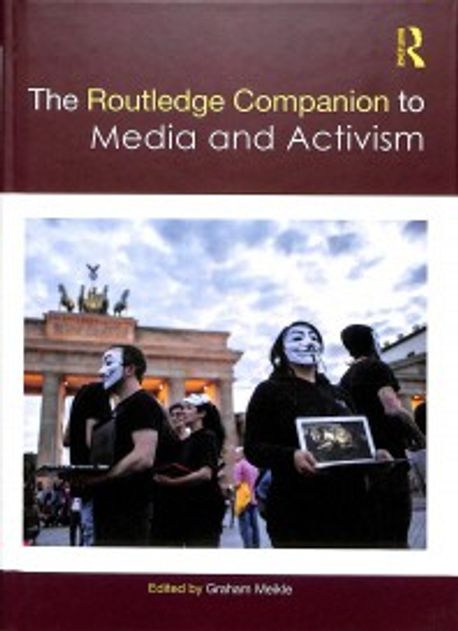 The Routledge Companion to Media and Activism | Meikle, Graham (EDT) - 교보문고
