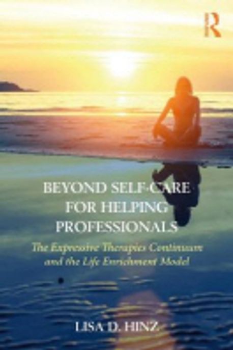 Beyond Self-Care for Helping Professionals | Hinz, Lisa D. - 교보문고