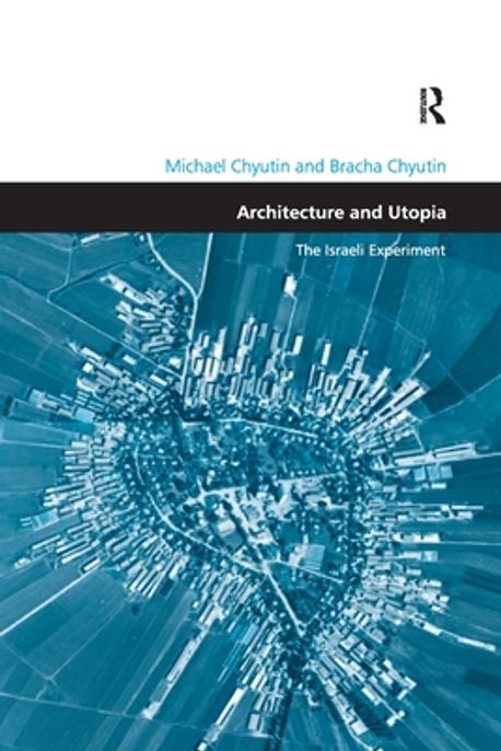 Architecture and Utopia | Chyutin, Michael - 교보문고