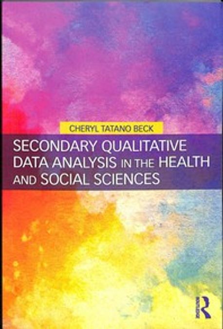 Secondary Qualitative Data Analysis in the Health and Social Sciences ...