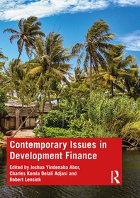 Contemporary Issues in Development Finance | Abor, Joshua Yindenaba - 교보문고
