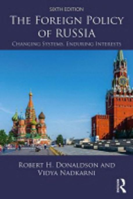 The Foreign Policy of Russia | Donaldson, Robert H. - 교보문고