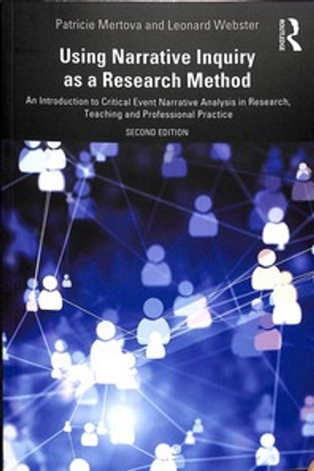 Using Narrative Inquiry as a Research Method | Mertova, Patricie - 교보문고