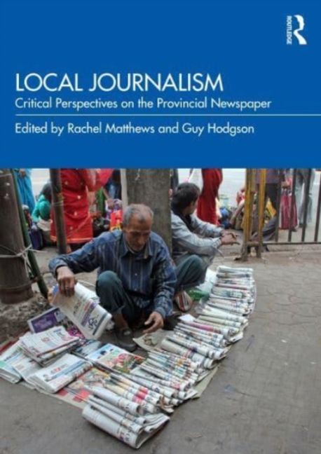 Local Journalism | Matthews, Rachel - 교보문고
