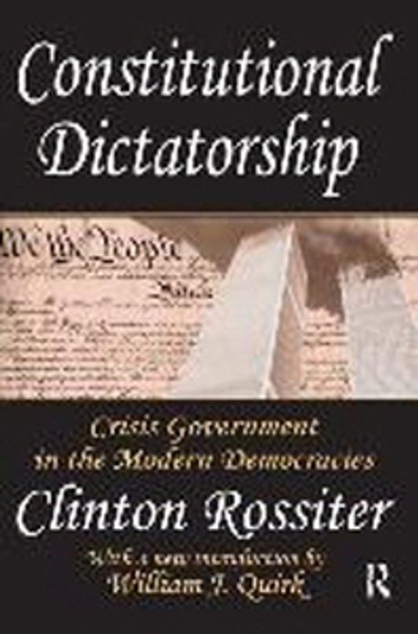 Constitutional Dictatorship | Rossiter, Clinton - 교보문고