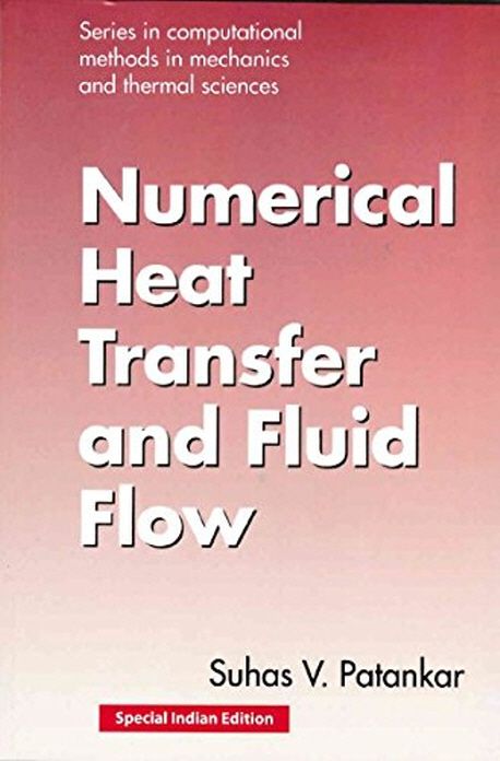 Numerical Heat Transfer and Fluid Flow (Reprint 2017) | Suhas V. Patankar - 교보문고