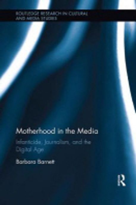 Motherhood in the Media | Barnett, Barbara - 교보문고