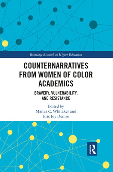 Counternarratives from Women of Color Academics | Whitaker, Manya - 교보문고