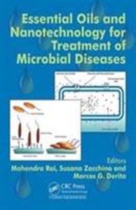Essential Oils and Nanotechnology for Treatment of Microbial Diseases | Rai, Mahendra - 교보문고