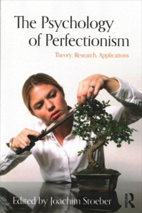 The Psychology of Perfectionism | Joachim Stoeber - 교보문고