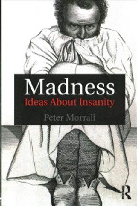 Madness | Morrall, Peter - 교보문고